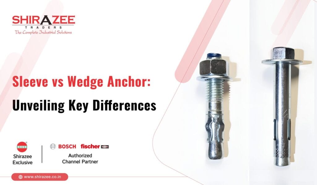 Sleeve vs Wedge Anchor: Unveiling Key Differences